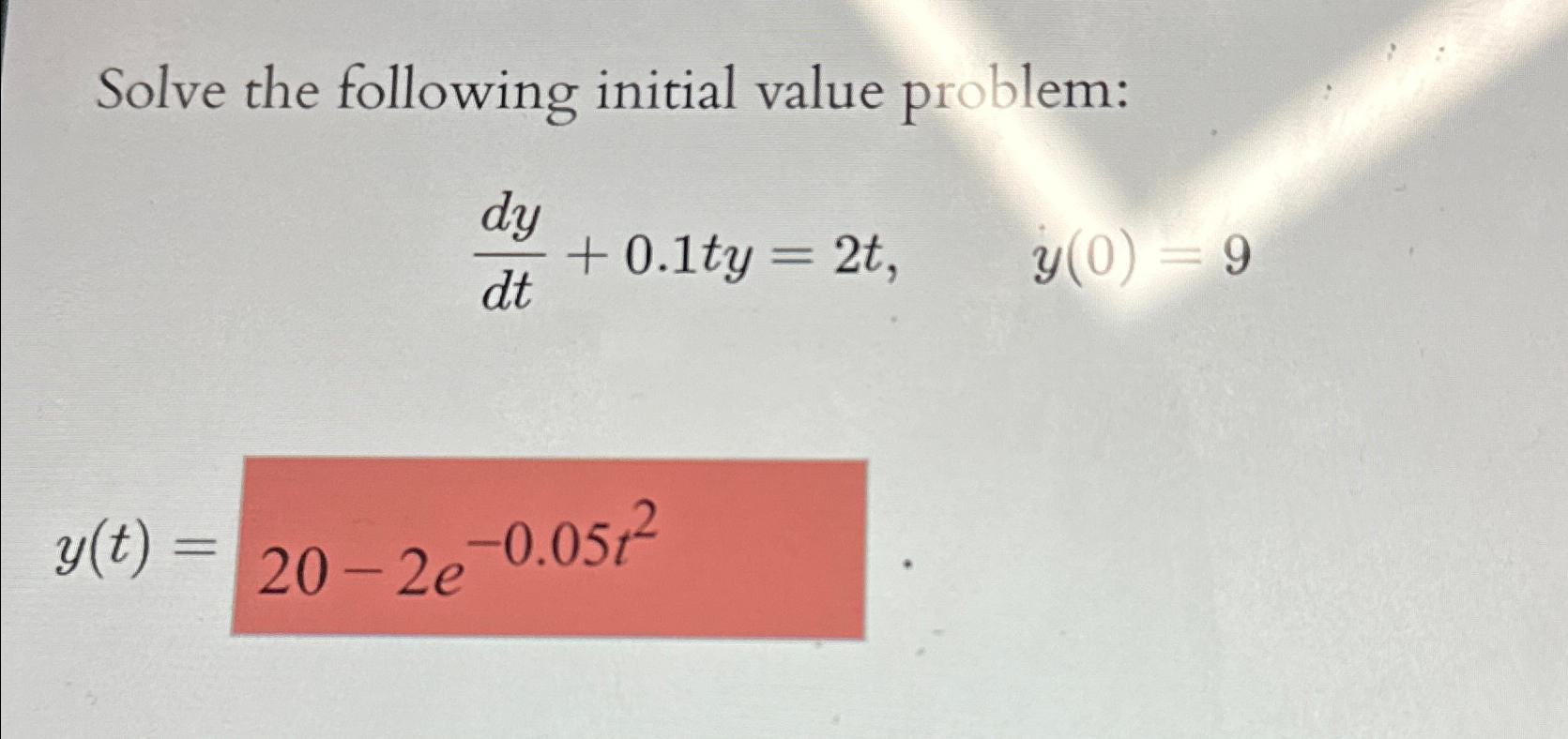 Solved Solve the following initial value | Chegg.com