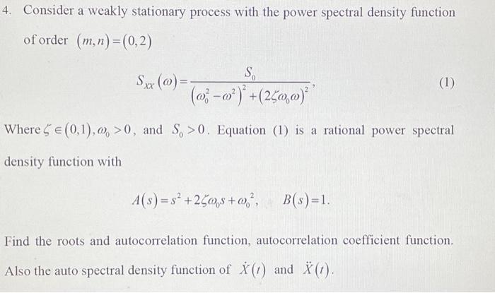 Solved 4. Consider a weakly stationary process with the | Chegg.com
