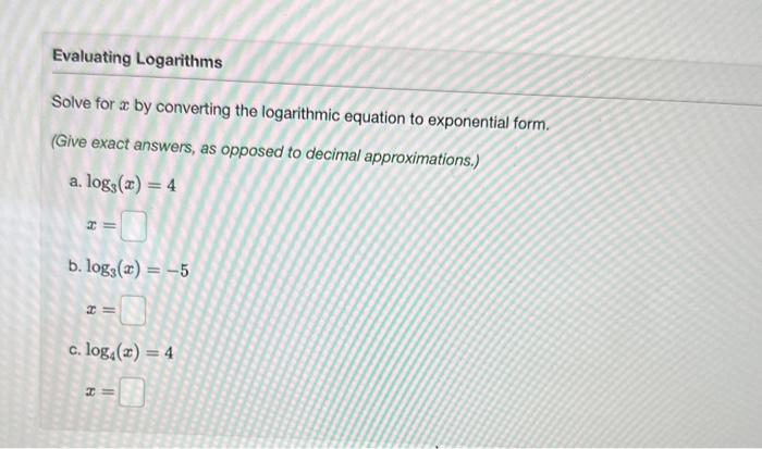 Solved Solve for x by converting the logarithmic equation to | Chegg.com
