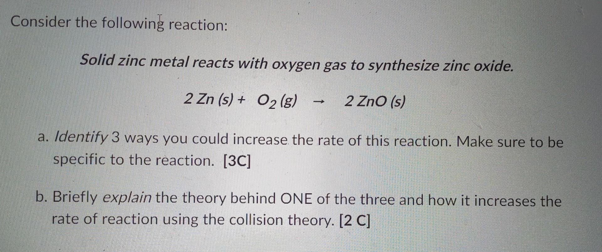 Solved Consider the following reaction: Solid zinc metal | Chegg.com