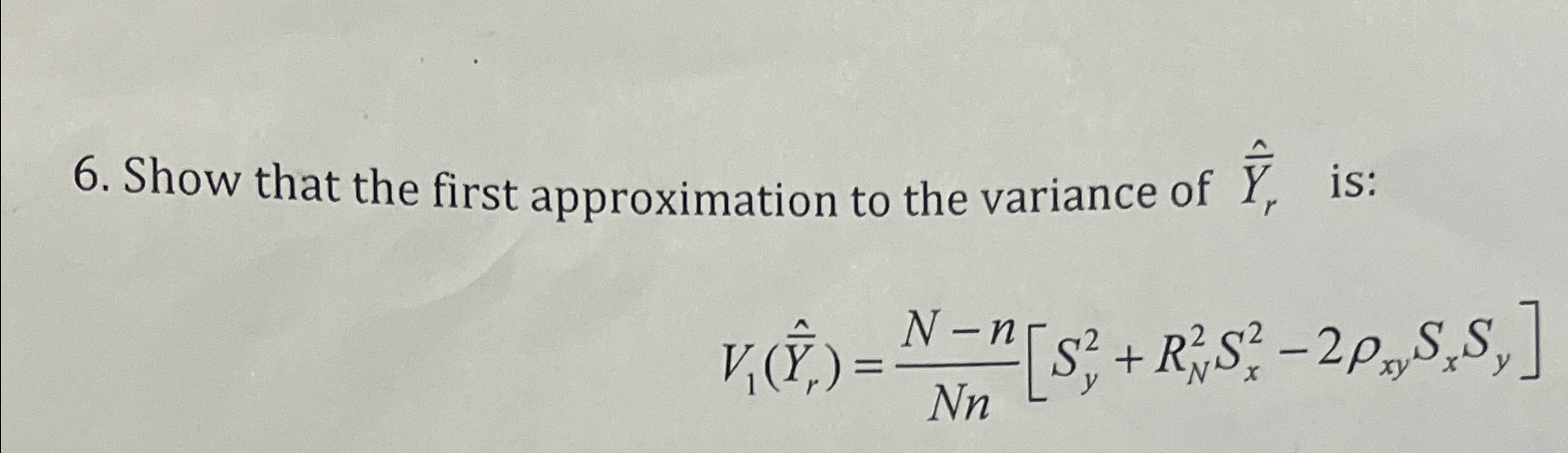 Solved Show that the first approximation to the variance of | Chegg.com