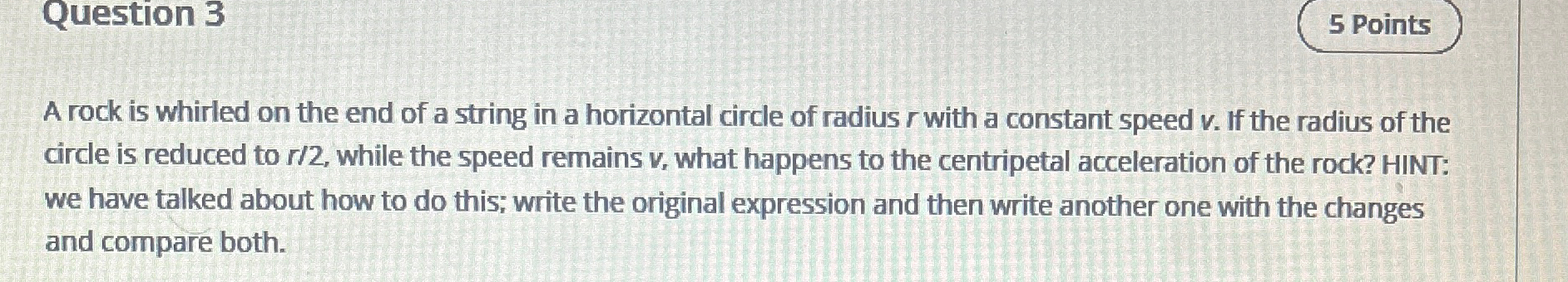 Solved Question 35 ﻿PointsA rock is whirled on the end of a | Chegg.com
