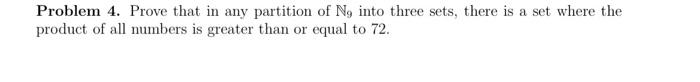 Solved Problem 4. Prove that in any partition of N9 into | Chegg.com