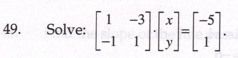 Solved solve: [1 -3 -1 1].[x y]=[-5 1] | Chegg.com