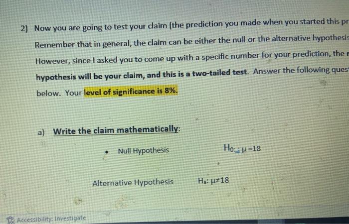 Solved 2) Now you are going to test your claim (the | Chegg.com