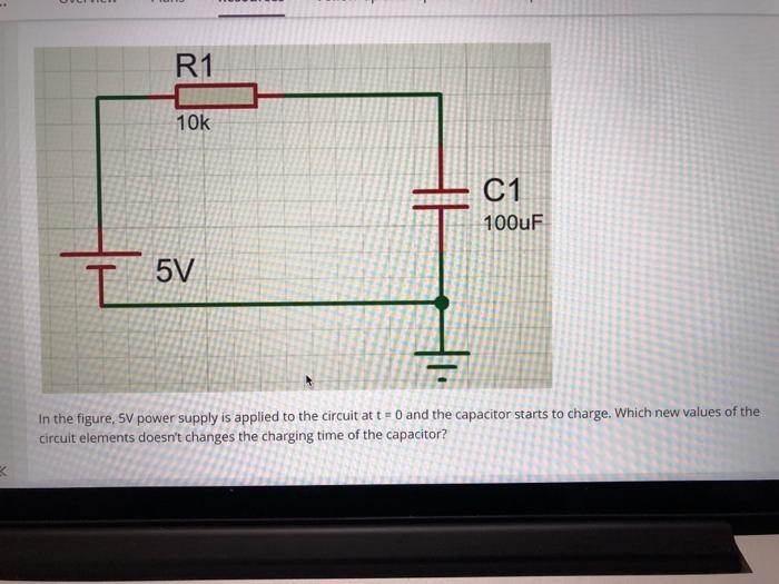 Solved R1 10k C1 100uF 5V I In the figure, 5v power supply | Chegg.com