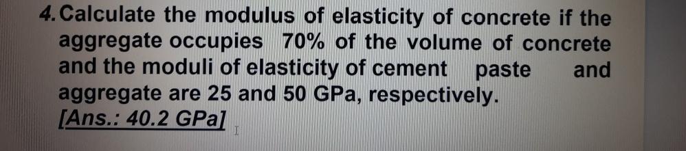 Solved 4.Calculate the modulus of elasticity of concrete if | Chegg.com