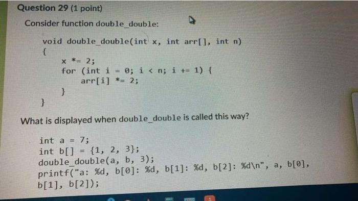 Solved Question 29 (1 point) Consider function double | Chegg.com