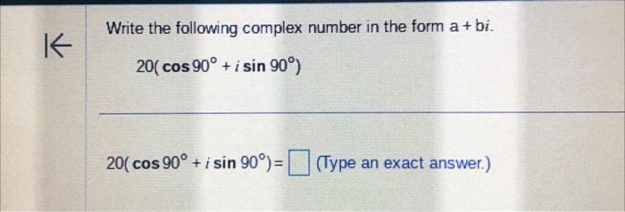 Solved Write the following complex number in the form a+bi. | Chegg.com