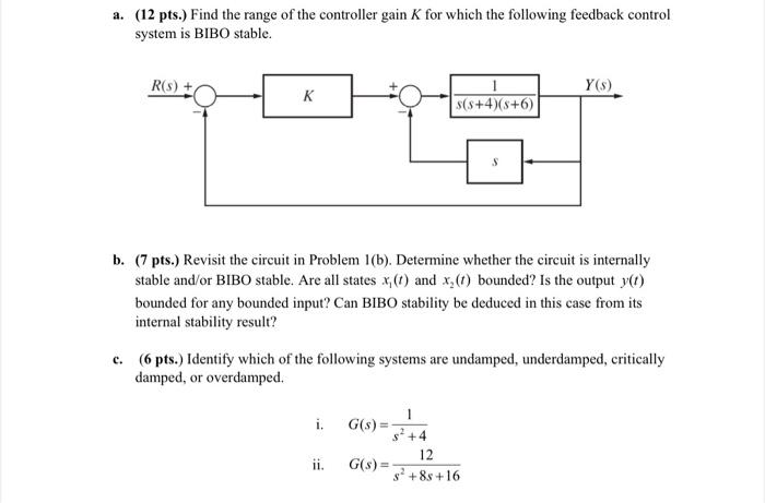 Solved a. (12 pts.) Find the range of the controller gain K | Chegg.com