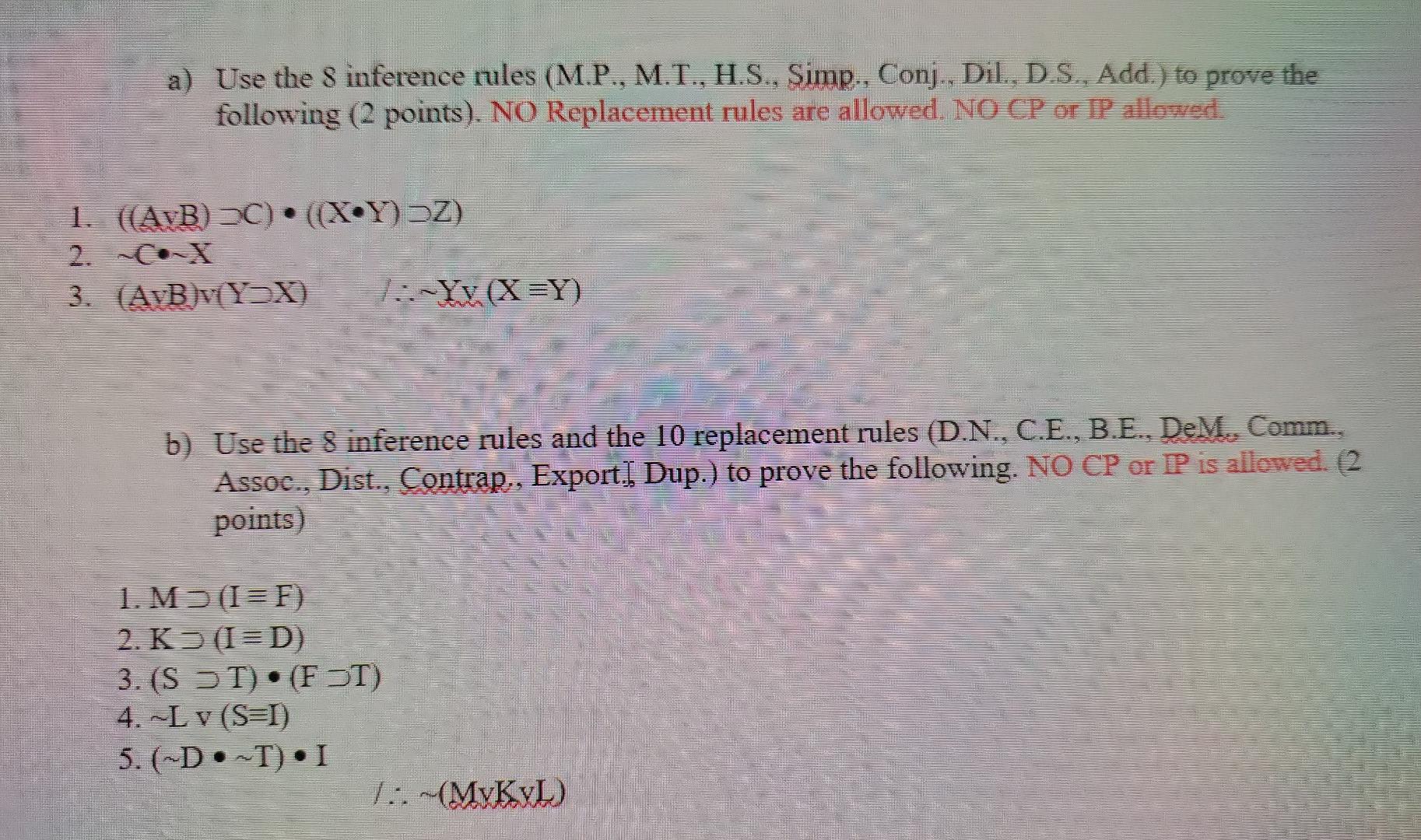 Solved a) Use the 8 inference rules (M.P., M.T., H.S., | Chegg.com