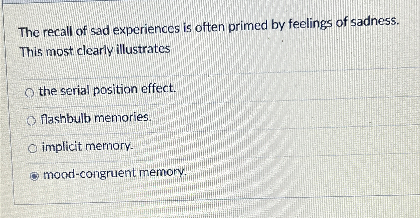 Solved The recall of sad experiences is often primed by | Chegg.com