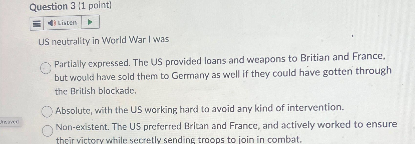 Solved Question 3 (1 ﻿point)ListenUS neutrality in World War | Chegg.com