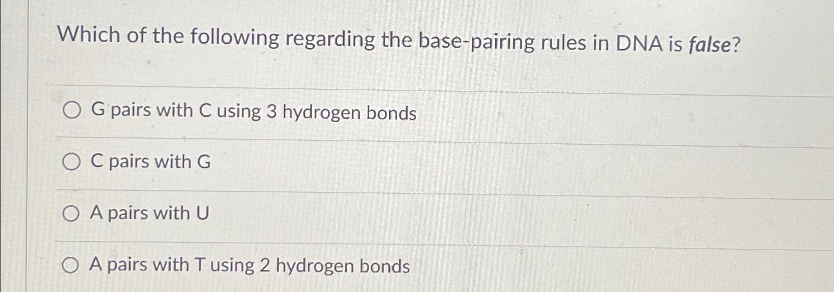 Solved Which of the following regarding the base-pairing | Chegg.com