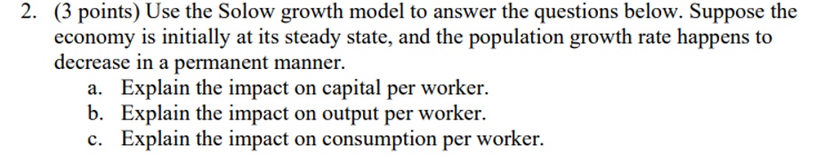 Solved (3 ﻿points) ﻿Use the Solow growth model to answer the | Chegg.com