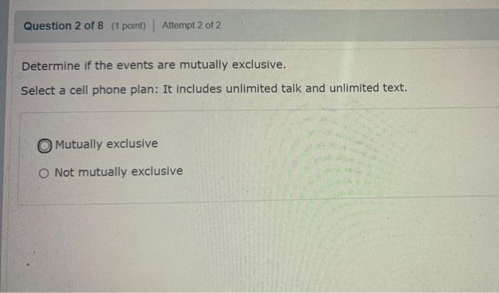 Solved Determine if the events are mutually exclusive. | Chegg.com