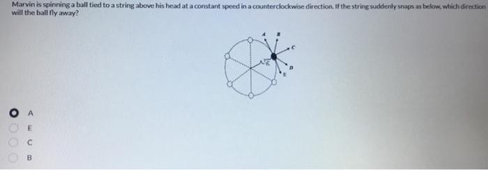Solved Marvin is spinning a ball tied to a string above his | Chegg.com