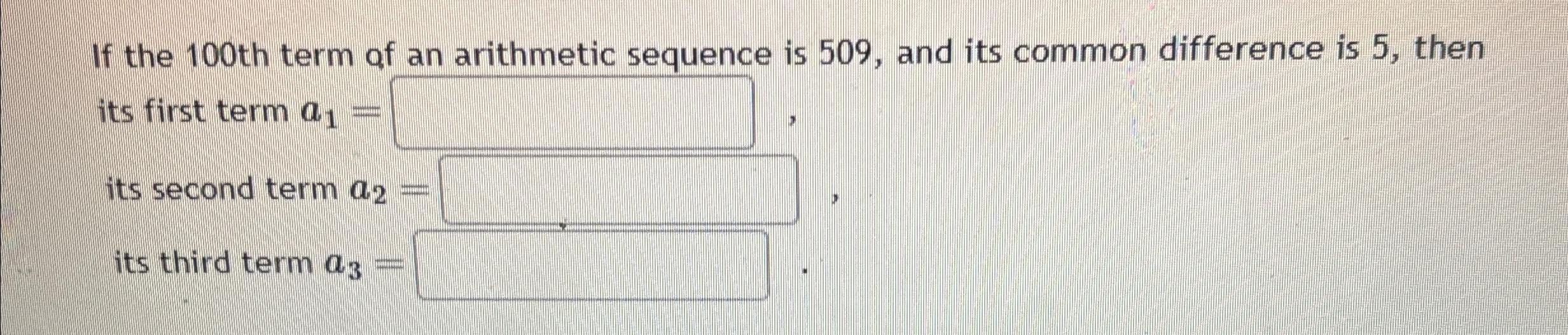 Solved If the 100 ﻿th term qf an arithmetic sequence is | Chegg.com