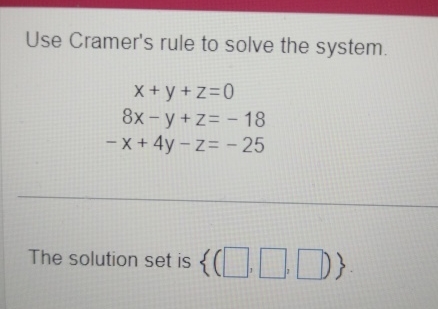 Solved Use Cramer's rule to solve the | Chegg.com