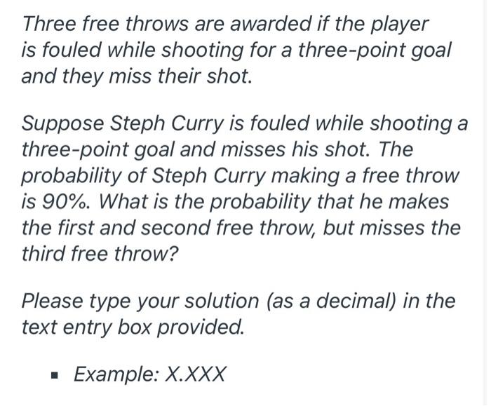 Solved Three free throws are awarded if the player is fouled | Chegg.com