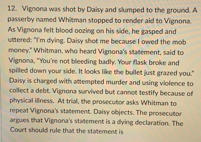 12. Vignona was shot by Daisy and slumped to the | Chegg.com
