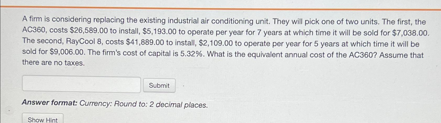 Solved A firm is considering replacing the existing | Chegg.com