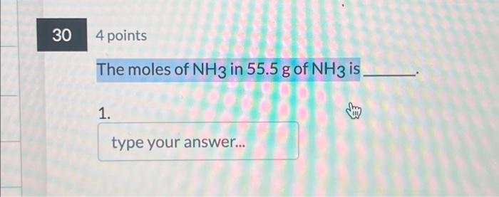 Solved 304 points The moles of NH3 in 55.5 g of NH3 is 1. | Chegg.com