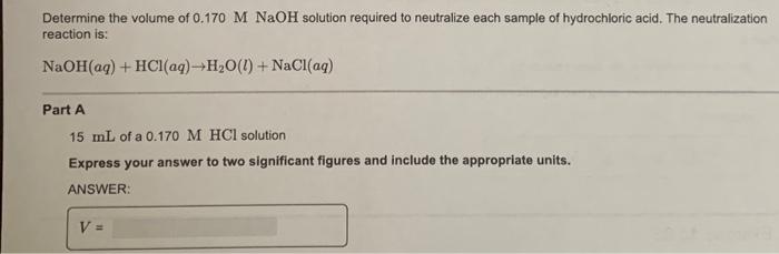 Solved Determine the volume of 0.170MNaOH solution required | Chegg.com