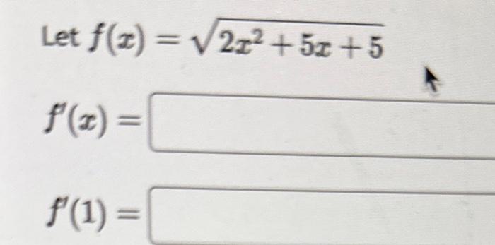 Solved f(x)=2x2+5x+5 | Chegg.com