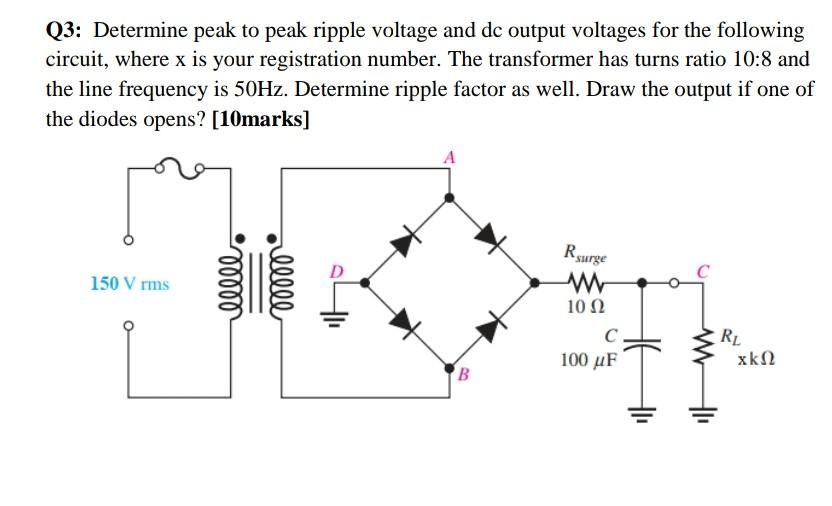 Solved Q3: Determine peak to peak ripple voltage and dc | Chegg.com