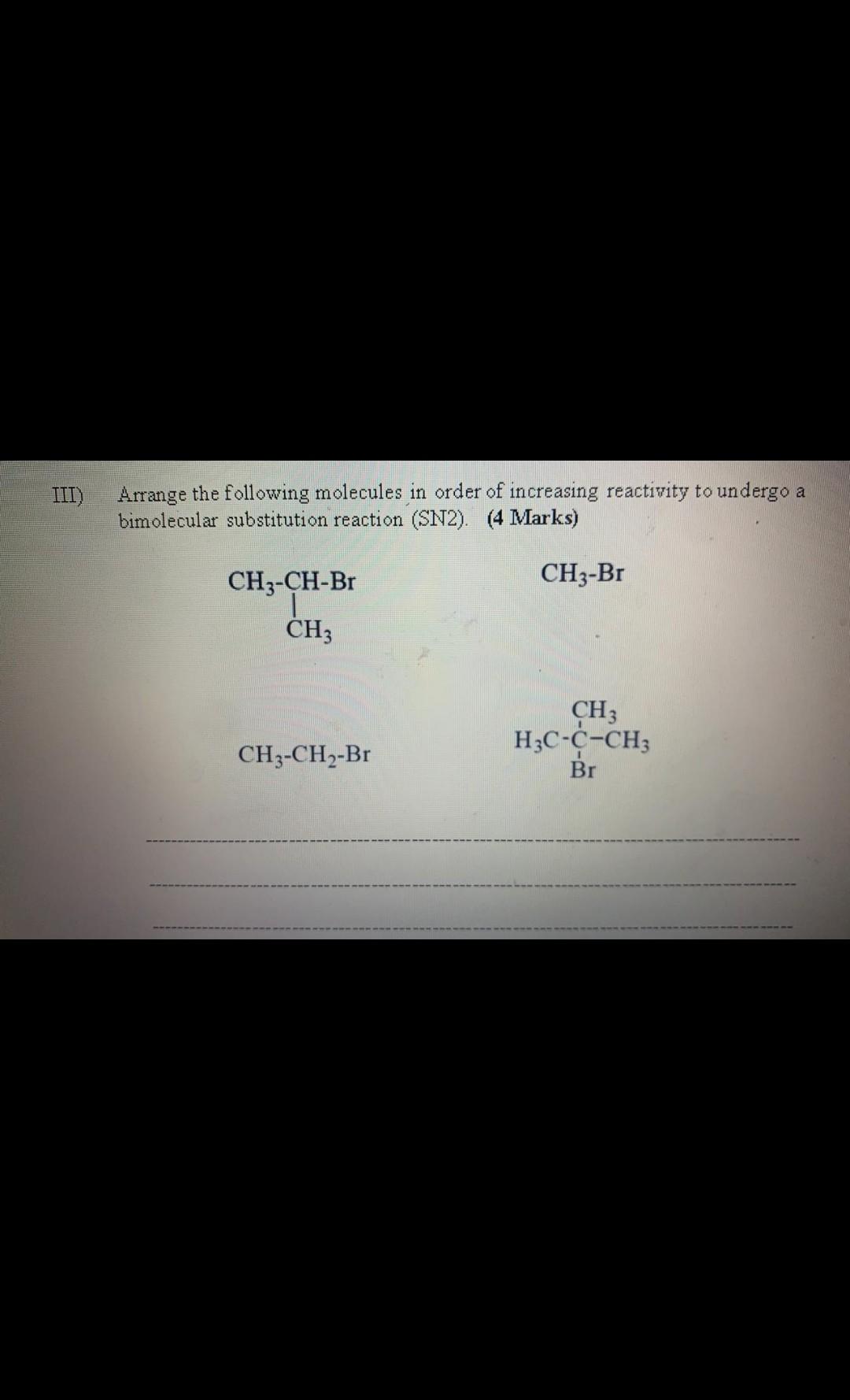 Solved Iii Arrange The Following Molecules In Order Of
