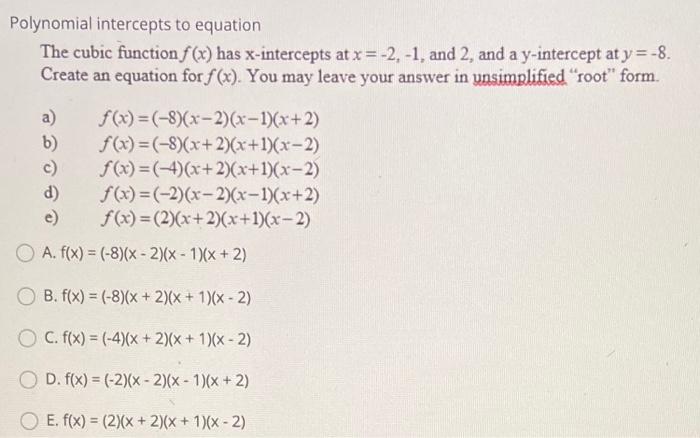 Solved Polynomial intercepts to equation The cubic function | Chegg.com