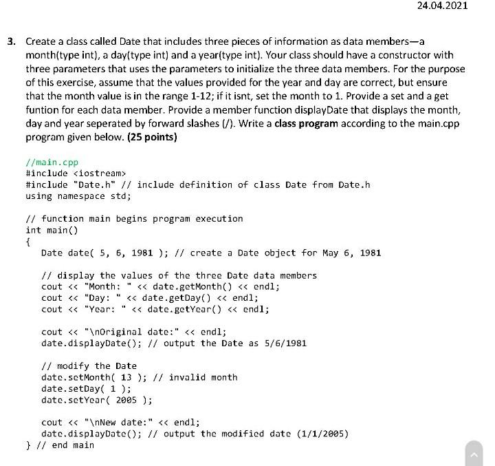 Solved 24.04.2021 3. Create a class called Date that | Chegg.com
