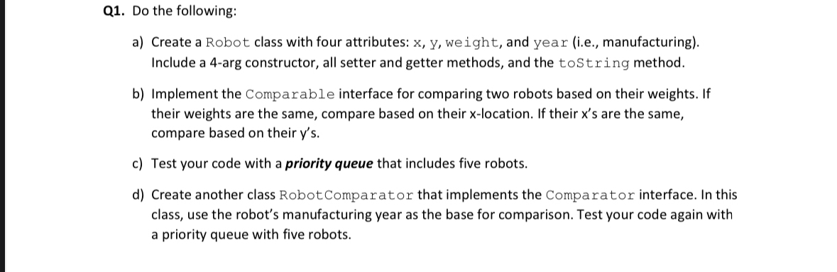 Solved Q1. ﻿Do the following:a) ﻿Create a Robot class with | Chegg.com