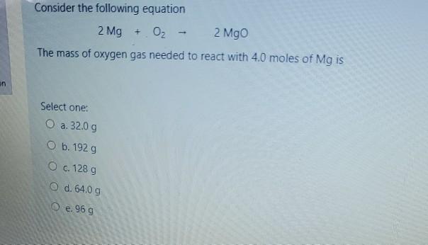 Solved Consider the following equation 2 Mg + O2 2 Mgo The | Chegg.com