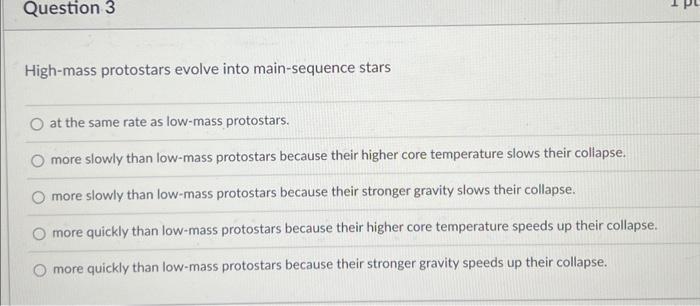 Solved High-mass protostars evolve into main-sequence stars | Chegg.com