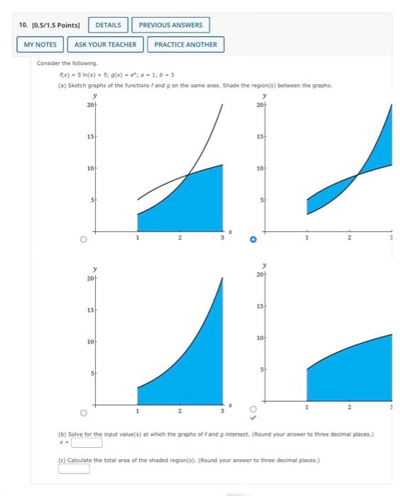 Solved Consider the following. f(x)=5ln(x)+5;g(x)=ex;a=1;b=3 | Chegg.com