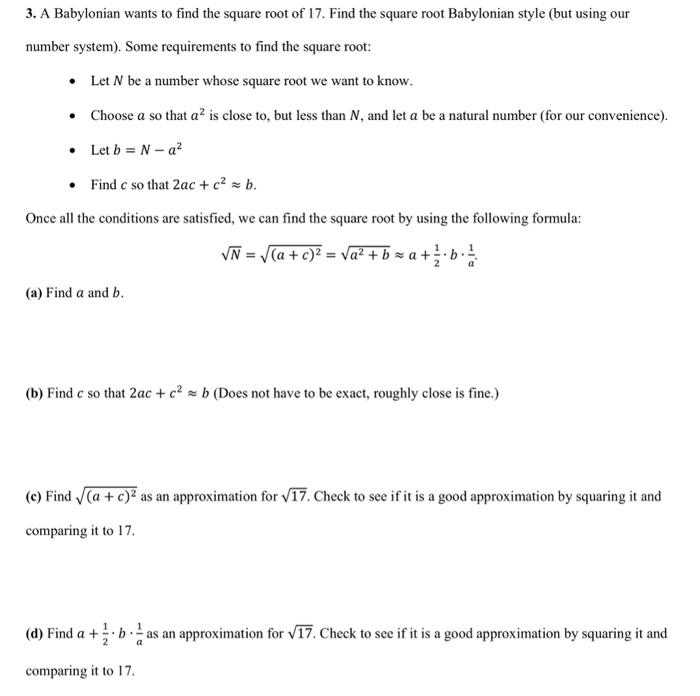 Solved 3. A Babylonian wants to find the square root of 17 . | Chegg.com