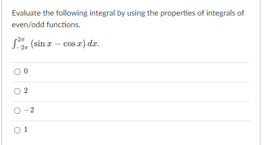 Solved Evaluate the following integral by using the | Chegg.com