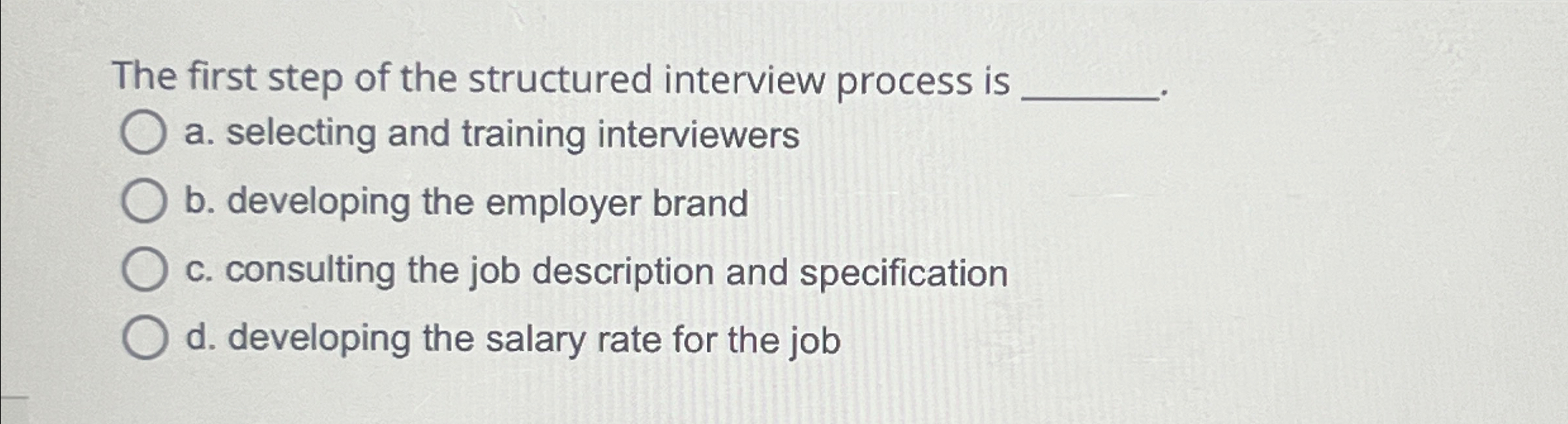Solved The first step of the structured interview process | Chegg.com