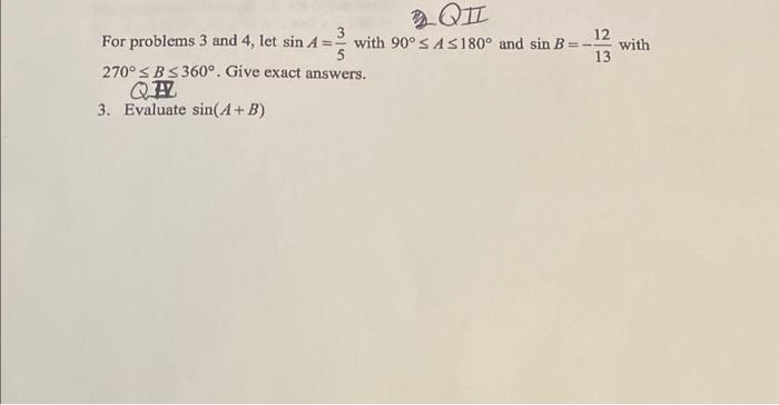 Solved For problems 3 and 4 , let sinA=53 with 90∘≤A≤180∘ | Chegg.com