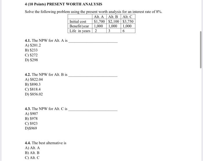 Solved 4 (10 Points) PRESENT WORTH ANALYSIS Solve the | Chegg.com
