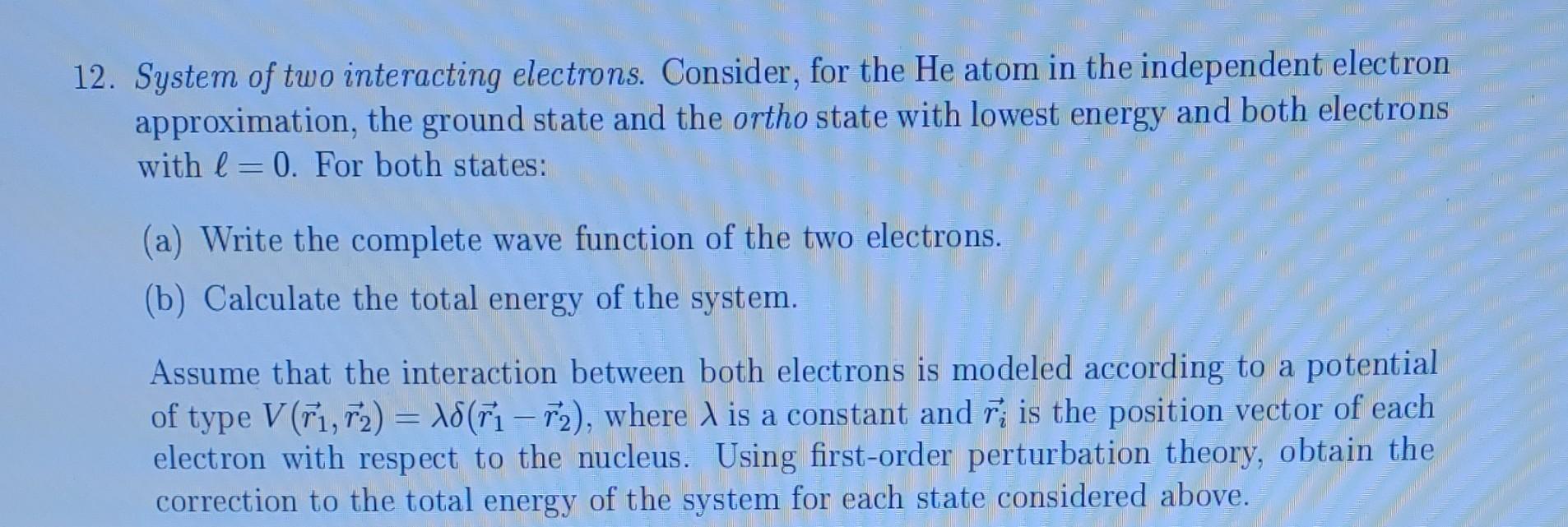 Solved 2. System of two interacting electrons. Consider, for | Chegg.com