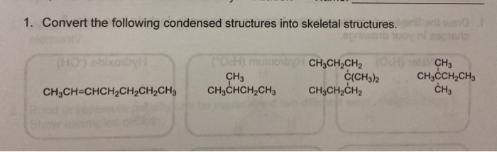 Solved 2016 1. Convert the following condensed structures | Chegg.com