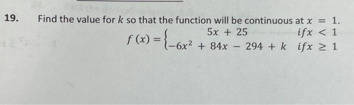 Solved 19. Find the value for k so that the function will be | Chegg.com