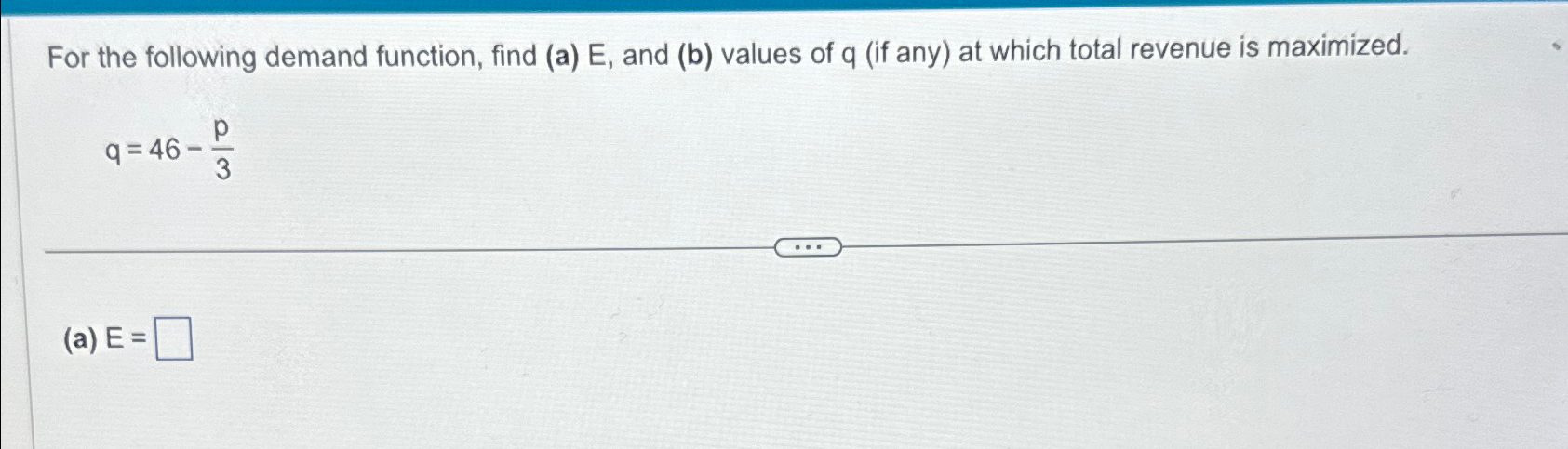 Solved For the following demand function, find (a) E, ﻿and | Chegg.com