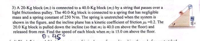 Solved 3) A 20−Kg block (ml) is connected to a 40.0−Kg block | Chegg.com