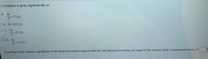 Solved LM relation is given algebraically as AM YLO B. MESY | Chegg.com