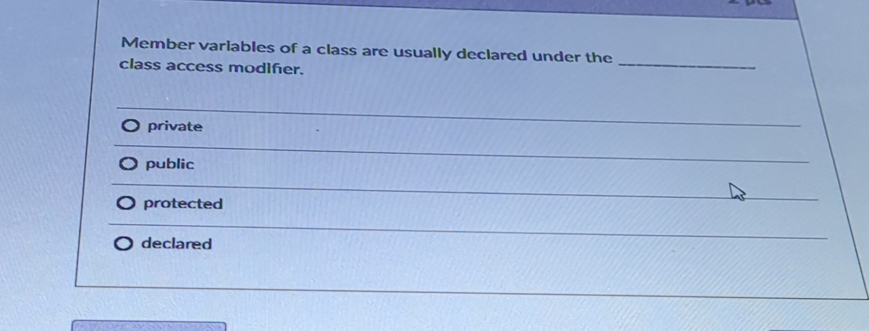 Member varlables of a class are usually declared | Chegg.com