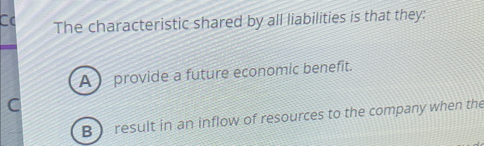 Solved The characteristic shared by all liabilities is that | Chegg.com